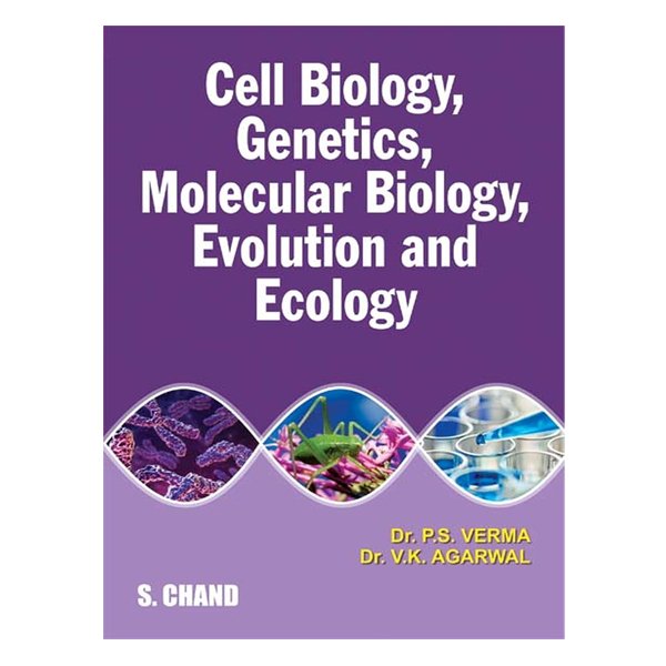 Cell Biology, Genetics, Molecular Biology, Evolution and Ecology by P.S ...