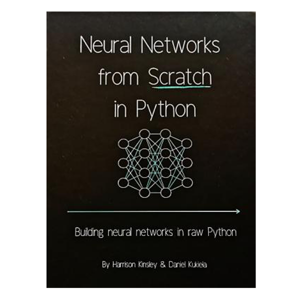 Neural Networks From Scratch In Python By Harrison Ki - vrogue.co Neural Networks From Scratch In Python By Harrison Ki - vrogue.co