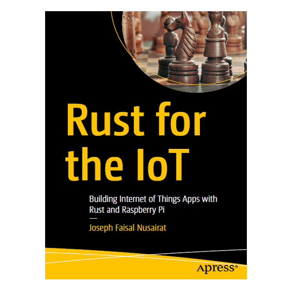 Rust for the IoT by Joseph Faisal Nusairat Buy Online in Pakistan | MBA Bookstore